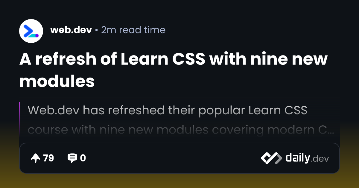 A refresh of Learn CSS with nine new modules | daily.dev