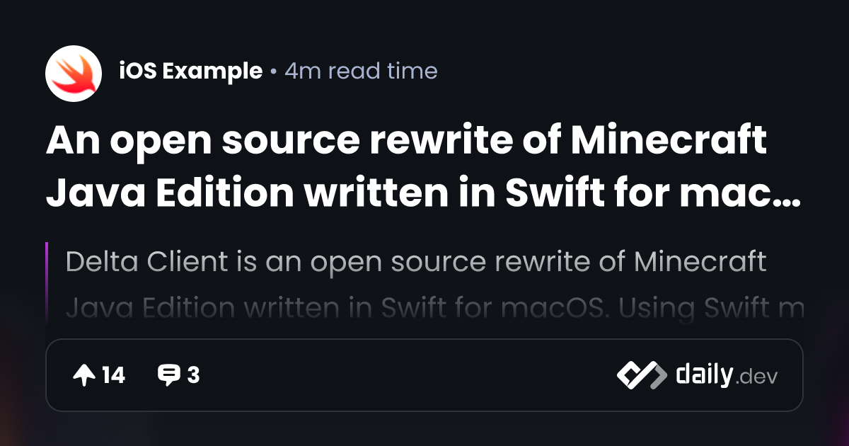 An open source rewrite of Minecraft Java Edition written in Swift for ...