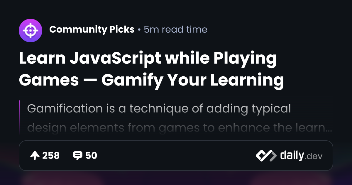 Learn Javascript While Playing Games Gamify Your Learning Daily Dev