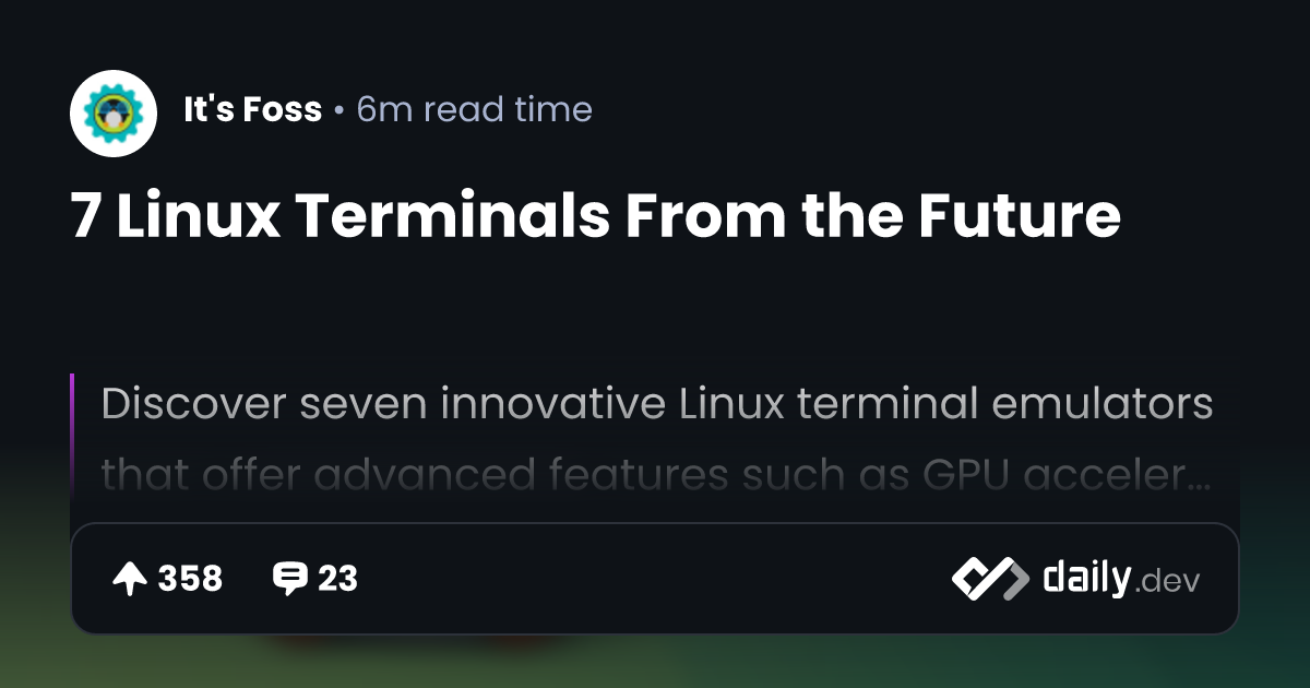 7 Linux Terminals From the Future | daily.dev