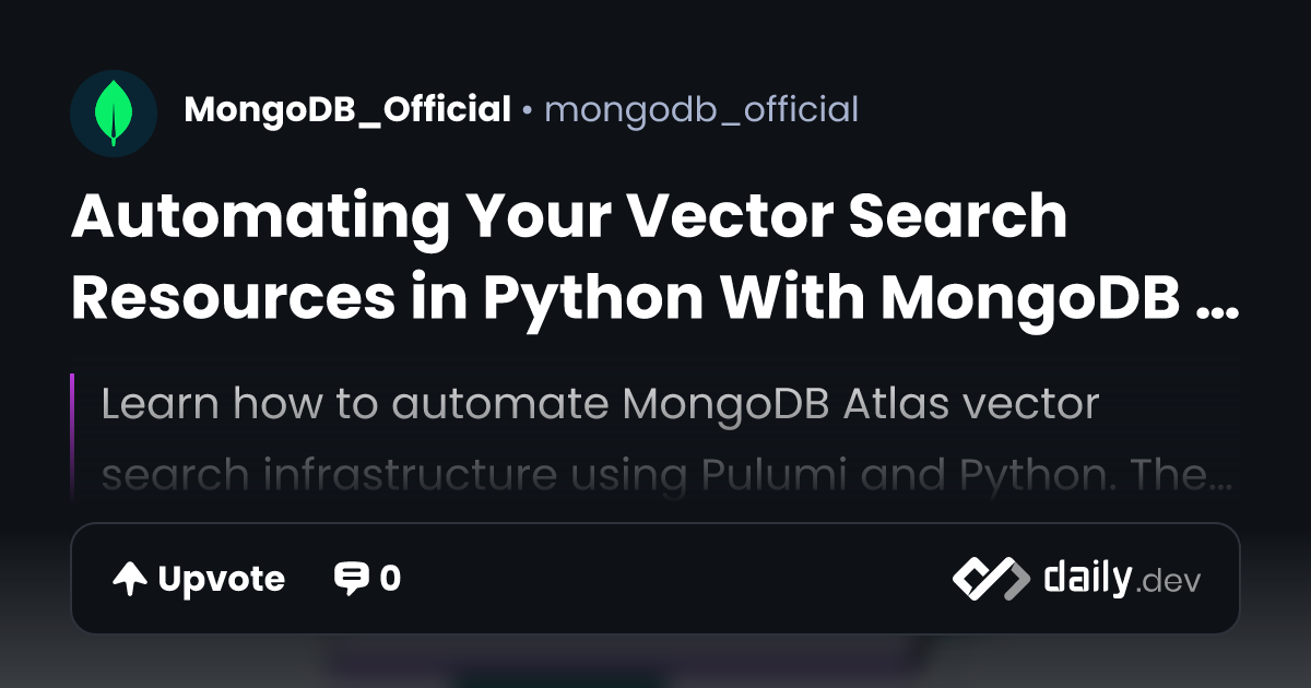 Automating Your Vector Search Resources in Python With MongoDB and ...
