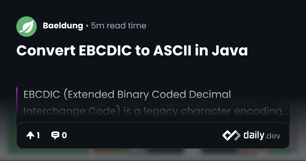Convert EBCDIC to ASCII in Java | daily.dev