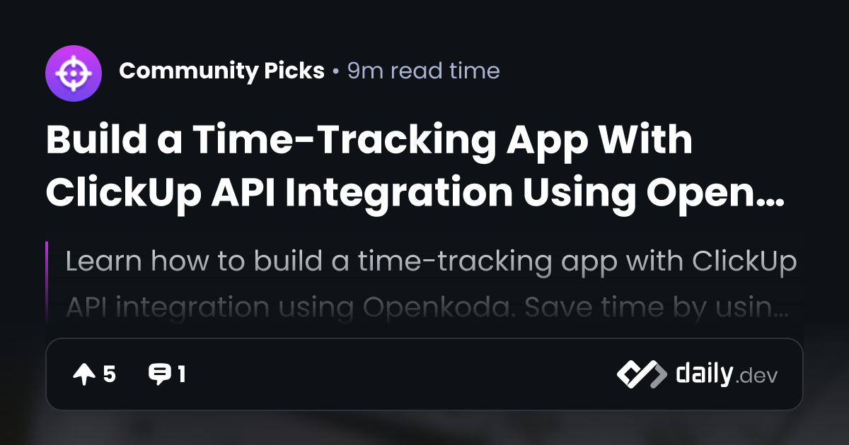 Build a Time-Tracking App With ClickUp API Integration Using Openkoda ...