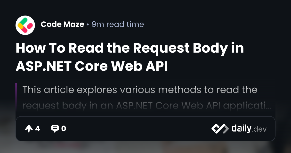 How To Read The Request Body In Aspnet Core Web Api Dailydev