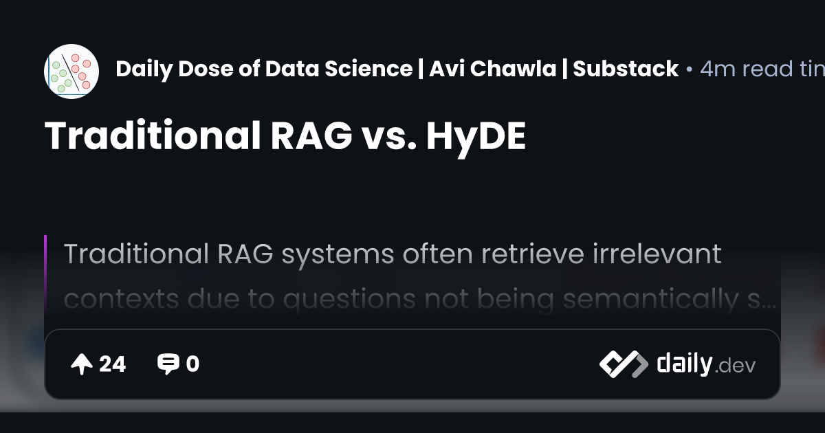Traditional RAG vs. HyDE | daily.dev