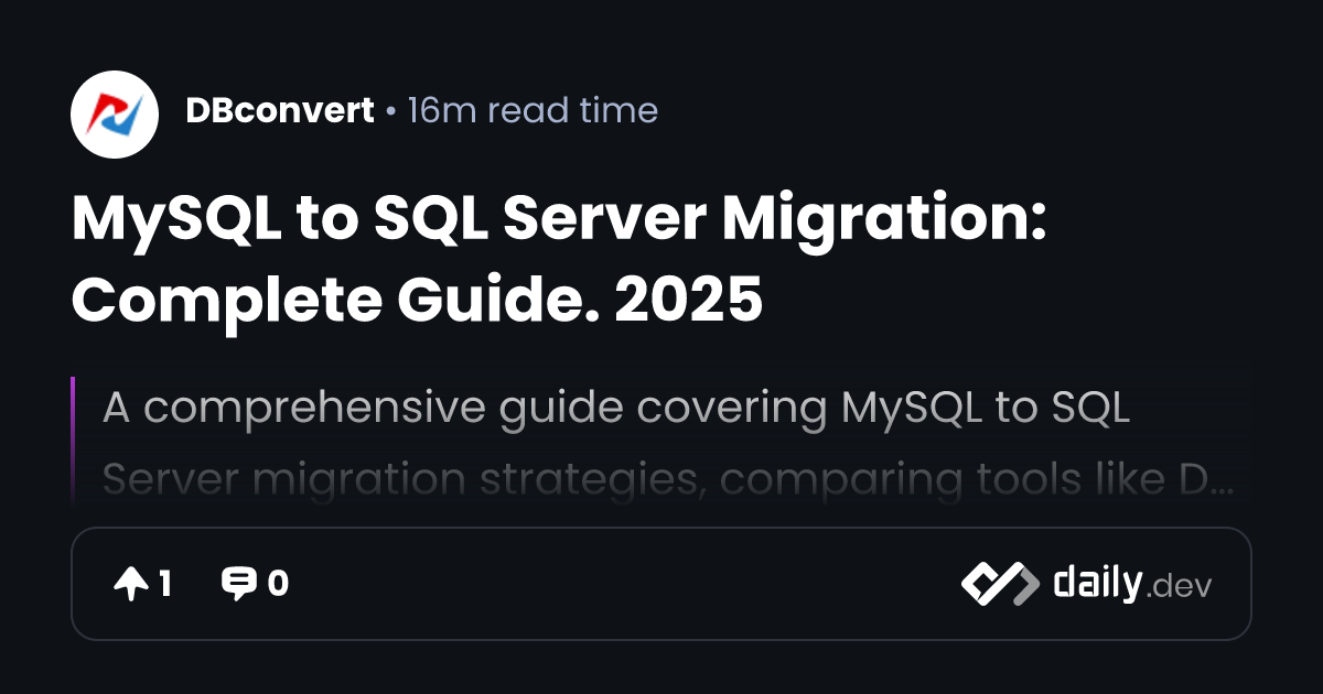MySQL to SQL Server Migration: Complete Guide. 2025 | daily.dev