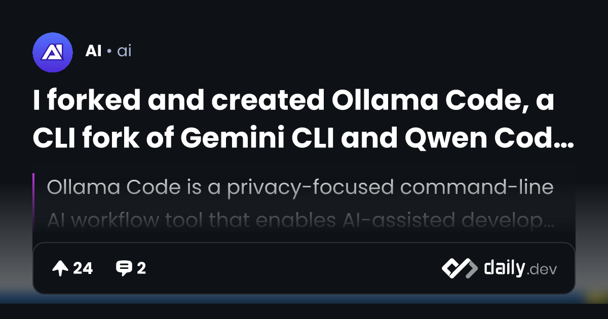 I forked and created Ollama Code, a CLI fork of Gemini CLI and Qwen ...