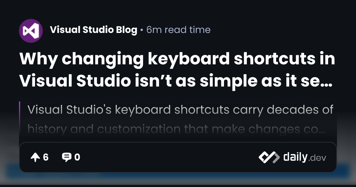 Why changing keyboard shortcuts in Visual Studio isn’t...