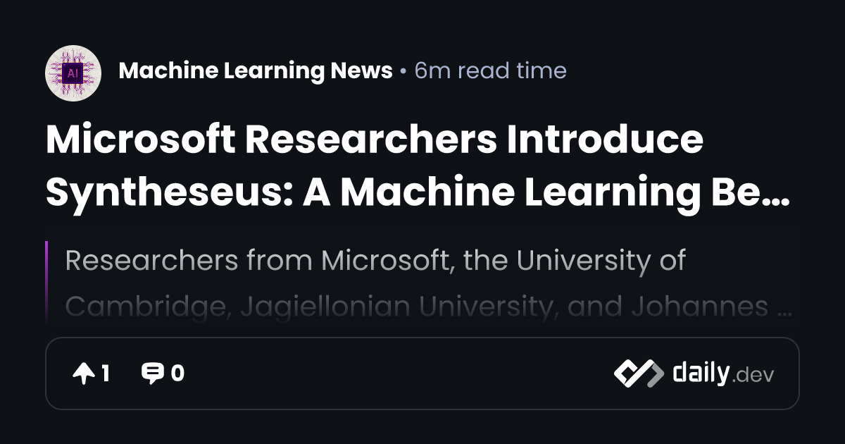 Microsoft Researchers Introduce Syntheseus: A Machine Learning ...