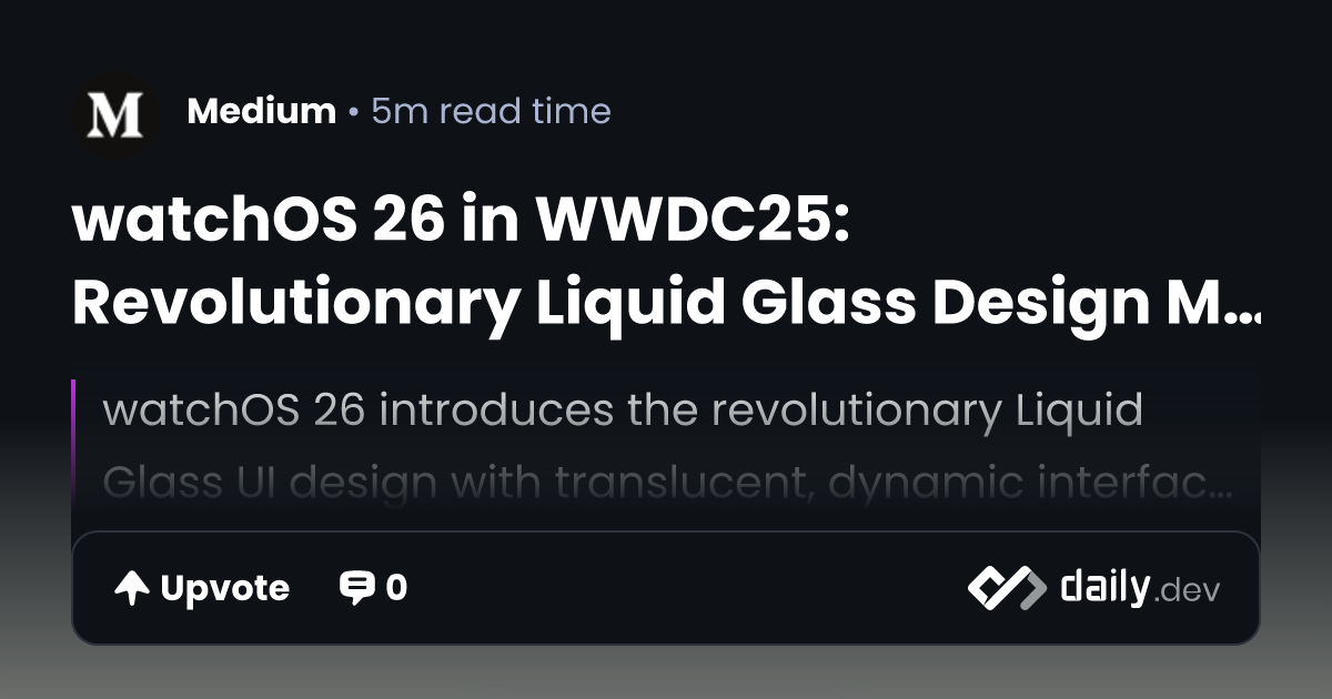 watchOS 26 in WWDC25: Revolutionary Liquid Glass Design Meets Apple ...