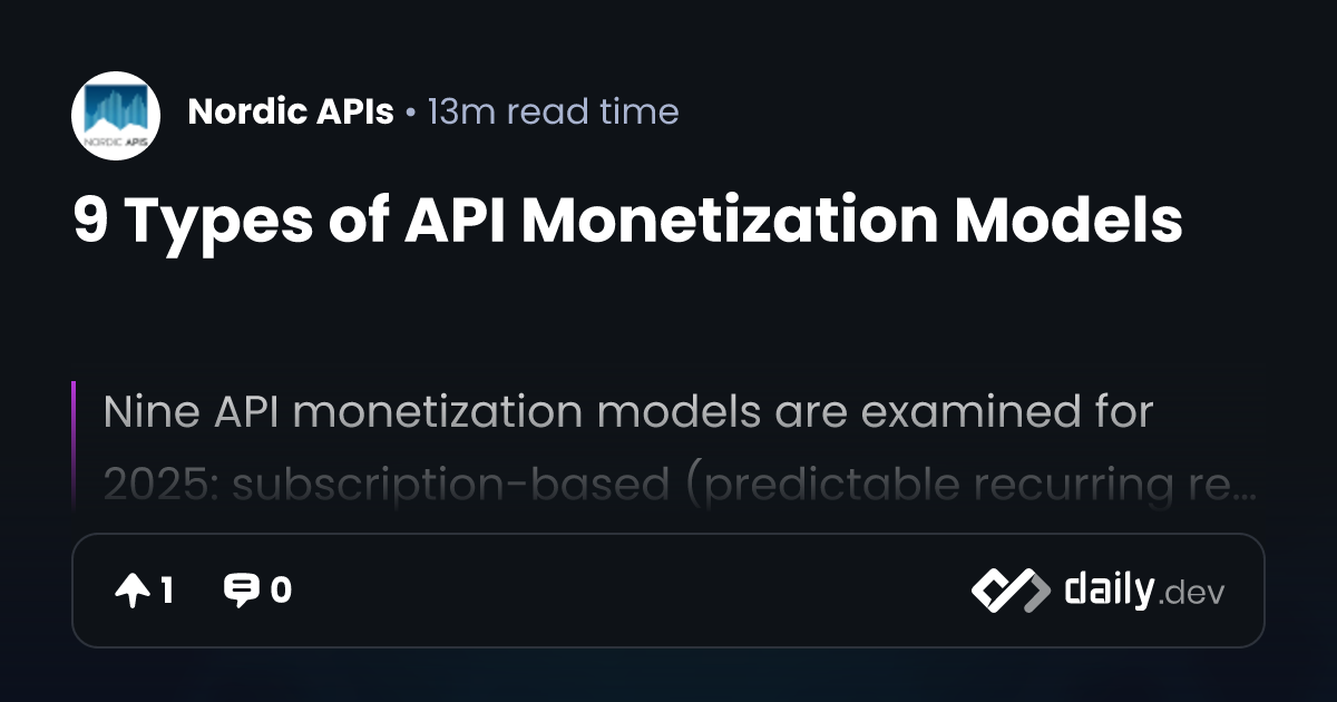 9 Types of API Monetization Models | daily.dev
