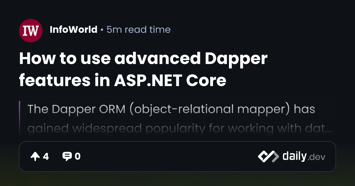 How To Use Advanced Dapper Features In Asp Core Daily Dev