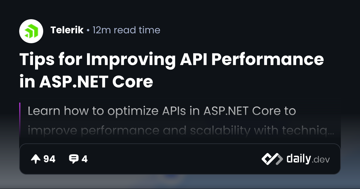 Tips for Improving API Performance in ASP.NET Core | daily.dev
