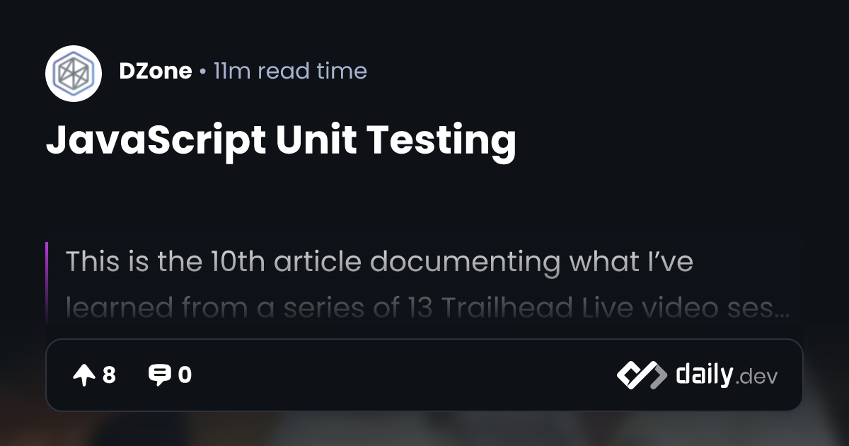 JavaScript Unit Testing | daily.dev