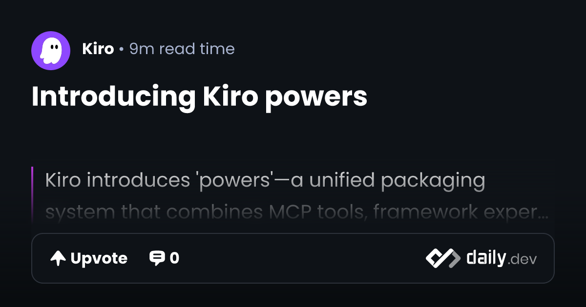 Introducing Kiro powers | daily.dev