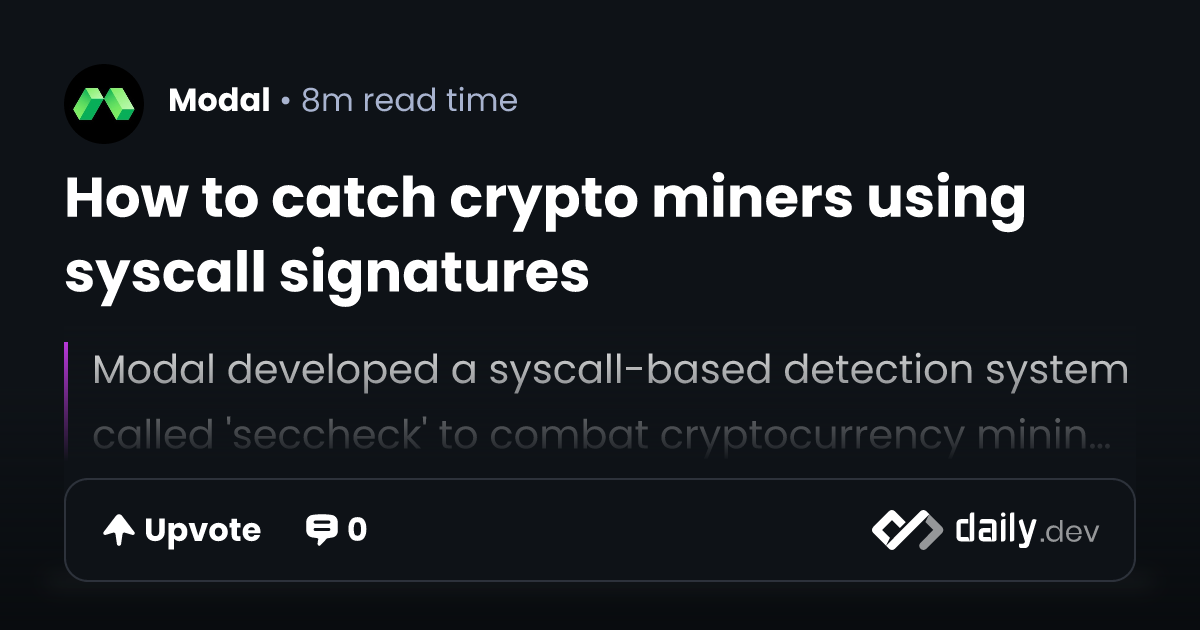 How to catch crypto miners using syscall signatures | daily.dev