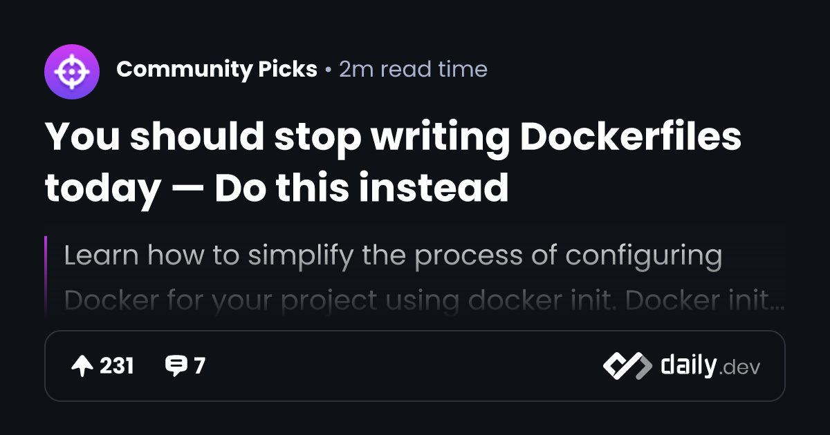 You Should Stop Writing Dockerfiles Today Do This Instead Daily Dev