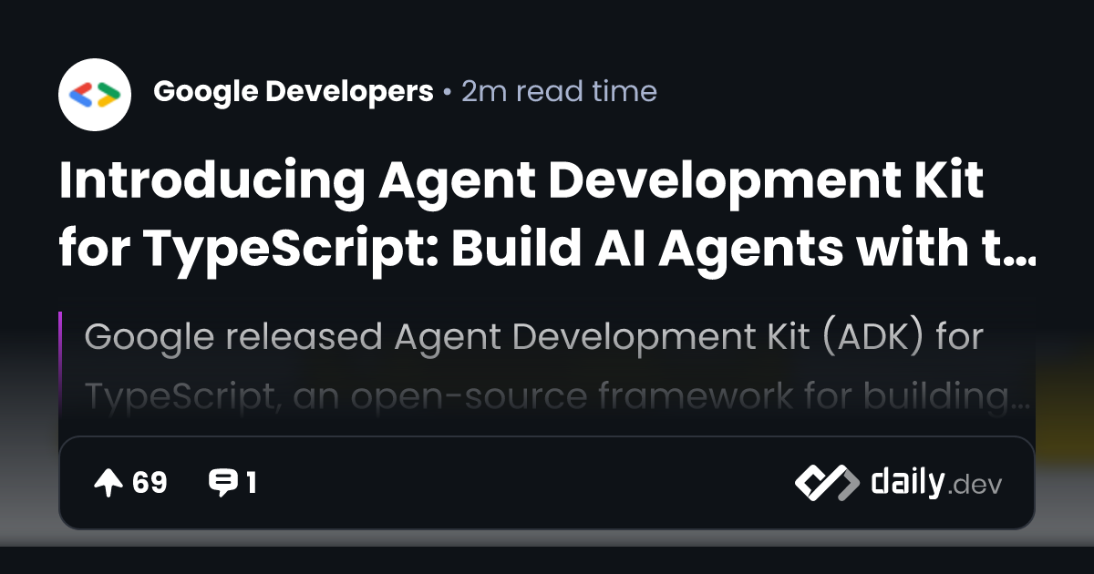 Introducing Agent Development Kit for TypeScript: Build...