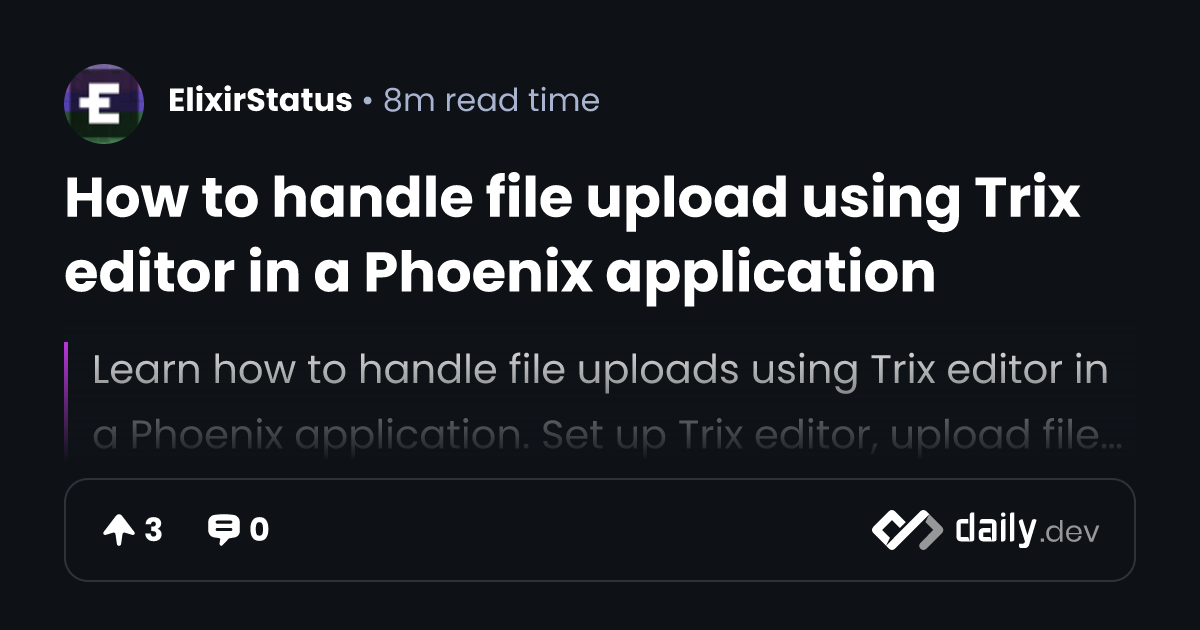How to handle file upload using Trix editor in a Phoenix application ...