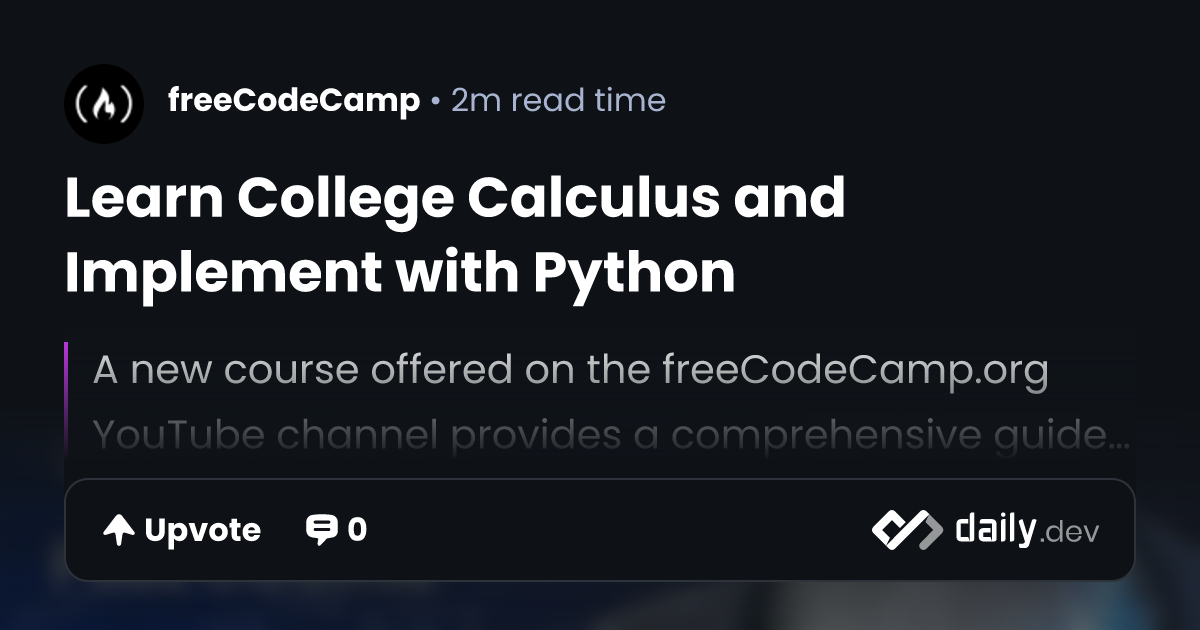 Learn College Calculus and Implement with Python | daily.dev