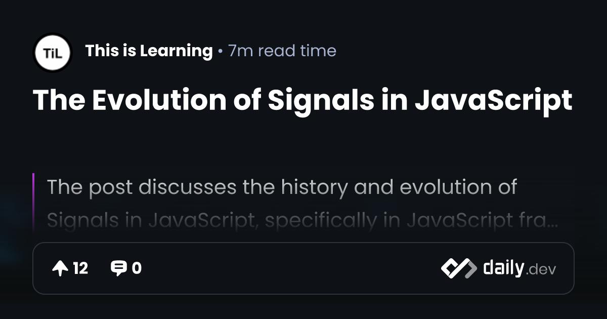 The Evolution of Signals in JavaScript | daily.dev