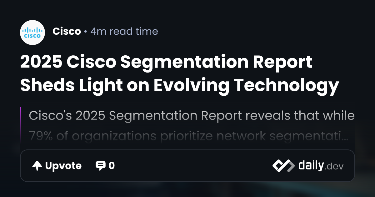 2025 Cisco Segmentation Report Sheds Light on Evolving Technology ...