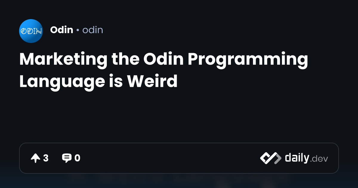 Marketing the Odin Programming Language is Weird | daily.dev