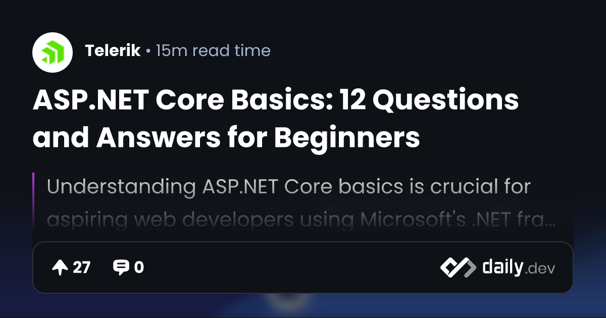 ASP.NET Core Basics: 12 Questions and Answers for Beginners