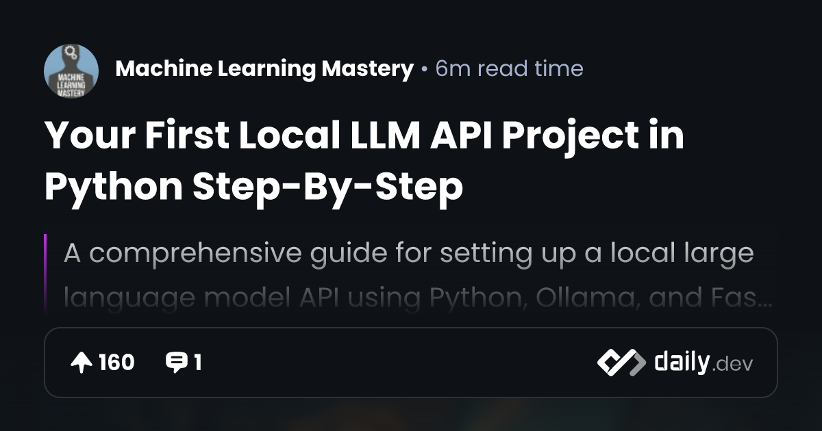 Your First Local LLM API Project in Python Step-By-Step | daily.dev