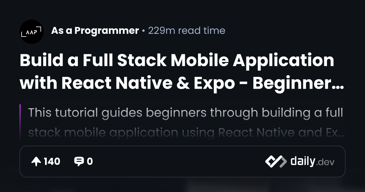 Build a Full Stack Mobile Application with React Native & Expo ...