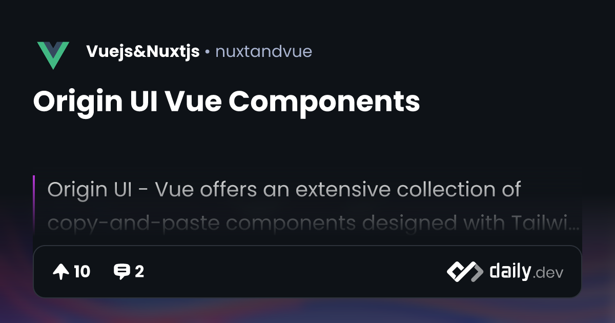 Origin UI Vue Components | daily.dev