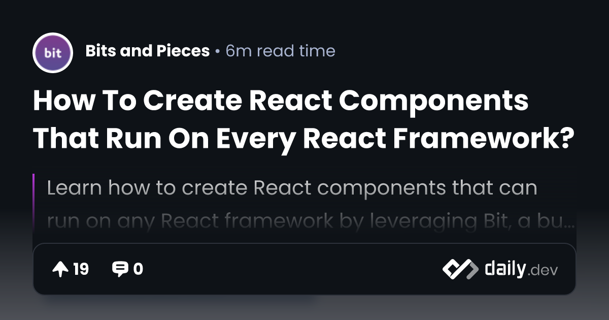 How To Create React Components That Run On Every React Framework ...