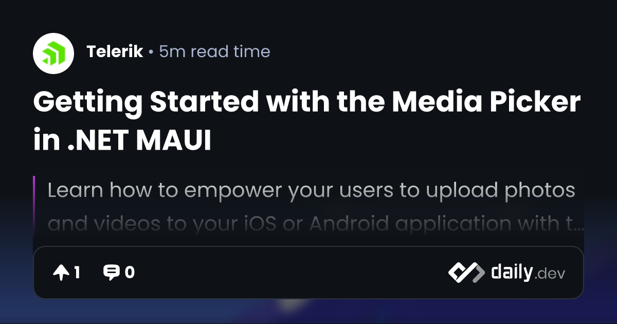 Getting Started with the Media Picker in .NET MAUI