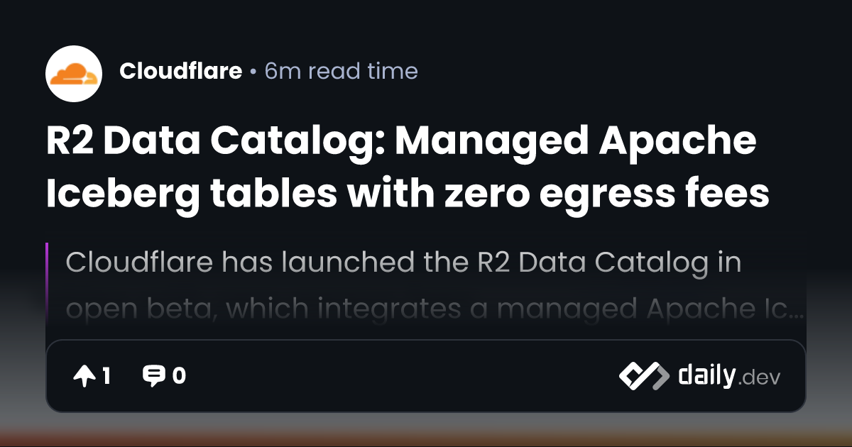 R2 Data Catalog: Managed Apache Iceberg tables with zero...