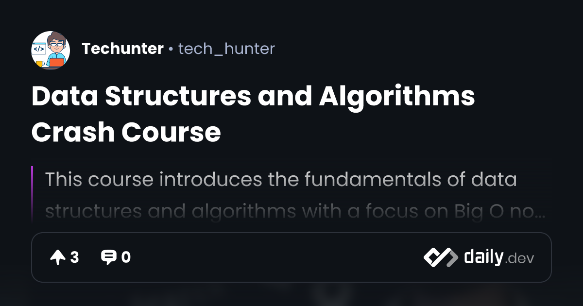 Data Structures and Algorithms Crash Course | daily.dev
