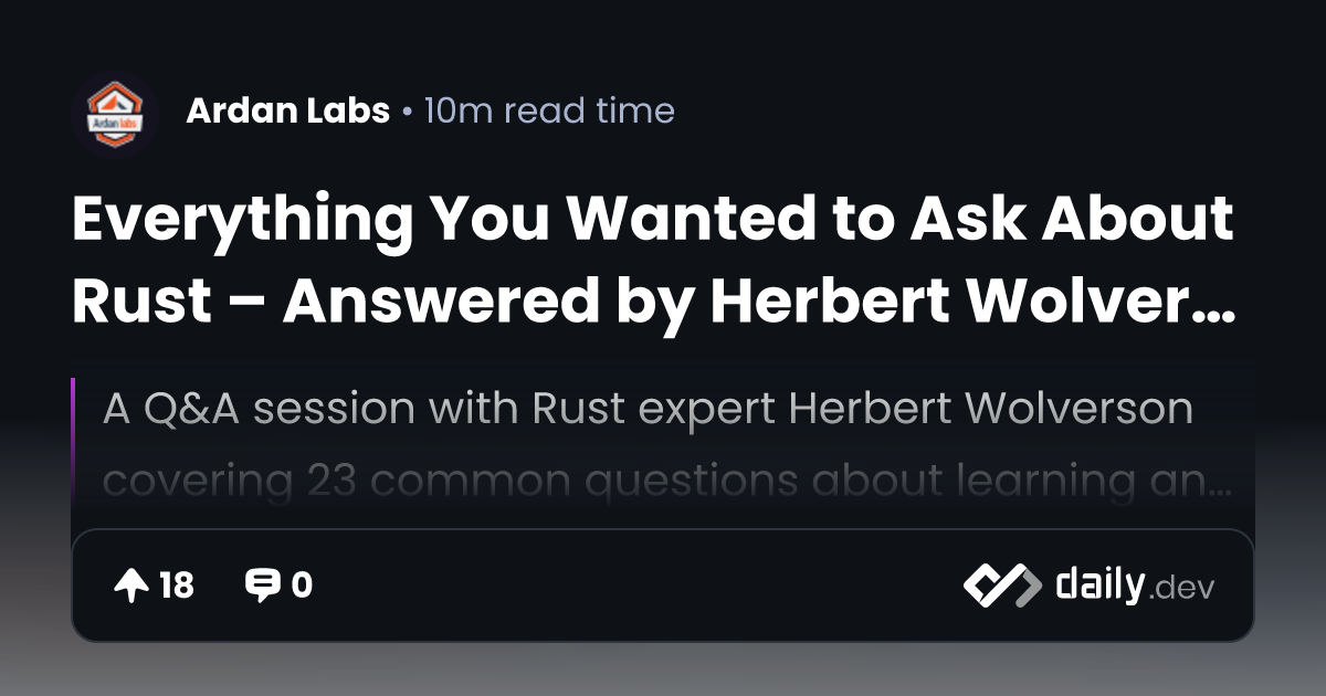 Everything You Wanted to Ask About Rust – Answered by...
