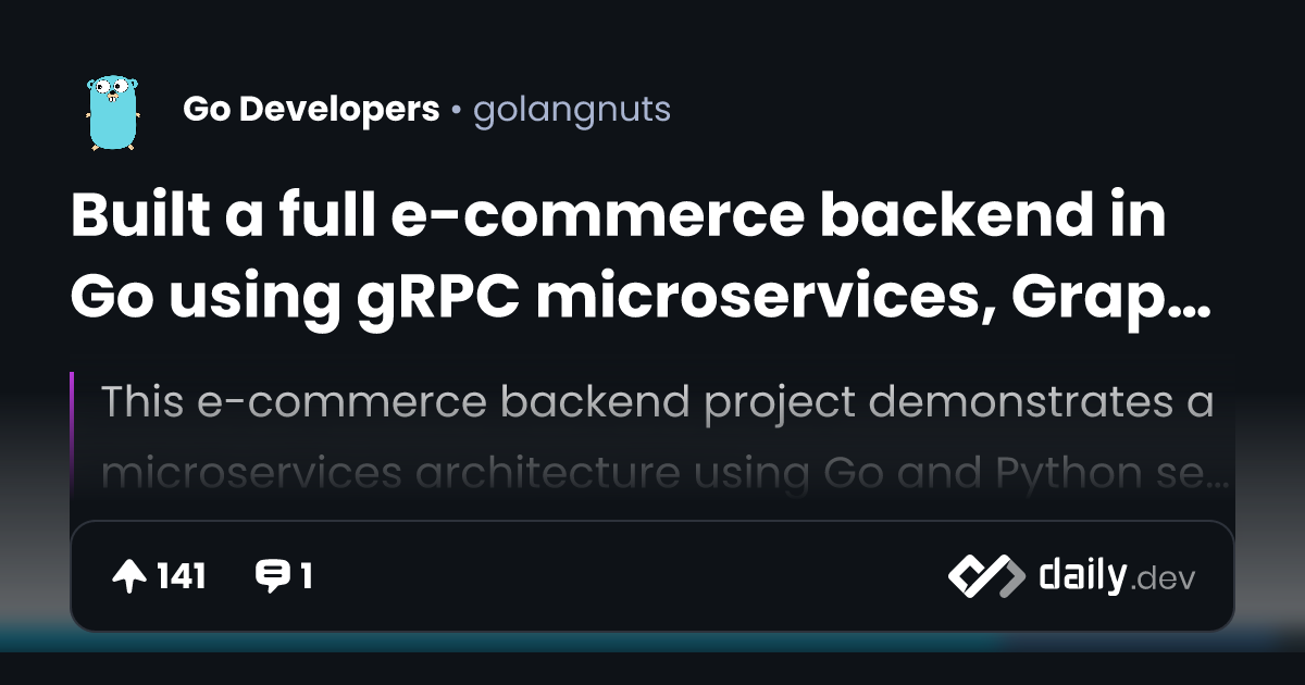 Built A Full E Commerce Backend In Go Using Grpc Microservices Graphql