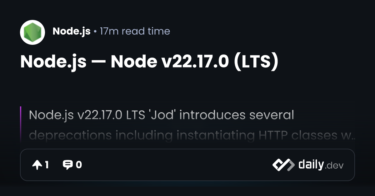 Node.js — Node v22.17.0 (LTS) | daily.dev