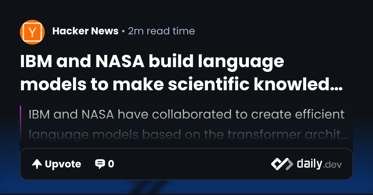 IBM and NASA build language models to make scientific knowledge more ...