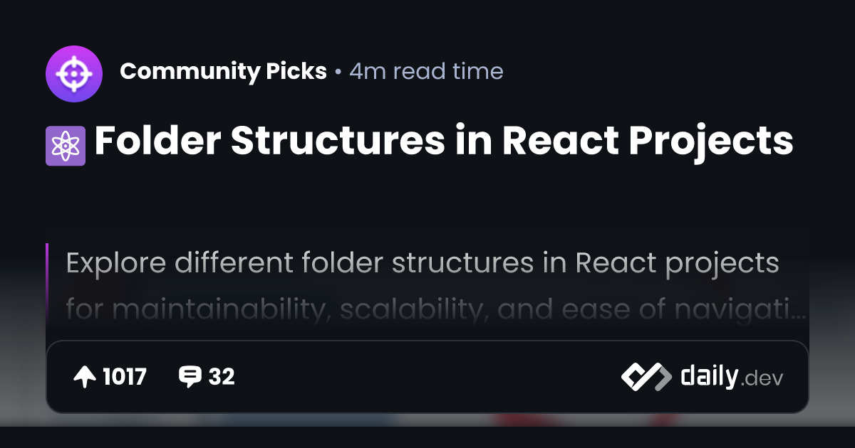 ⚛️ Folder Structures in React Projects | daily.dev