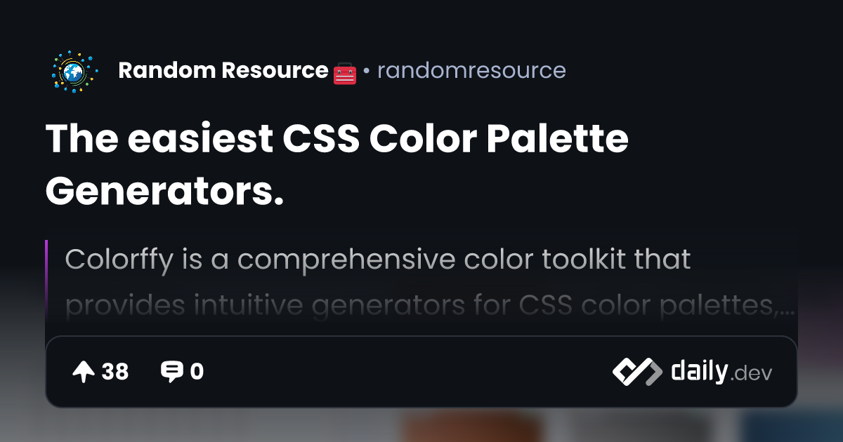 The easiest CSS Color Palette Generators. | daily.dev