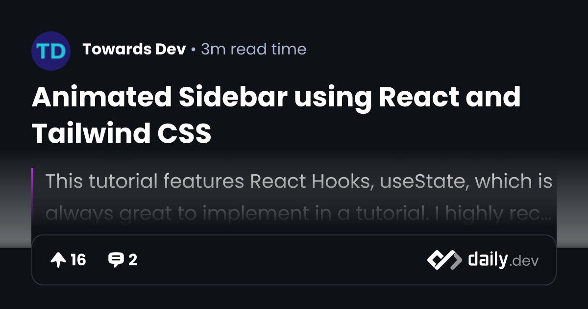 Animated Sidebar using React and Tailwind CSS | daily.dev