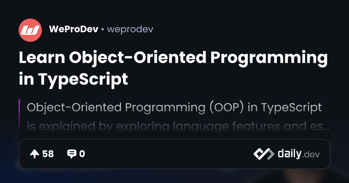 Learn Object-Oriented Programming in TypeScript | daily.dev