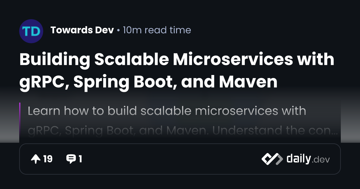 Building Scalable Microservices with gRPC, Spring Boot, and Maven ...