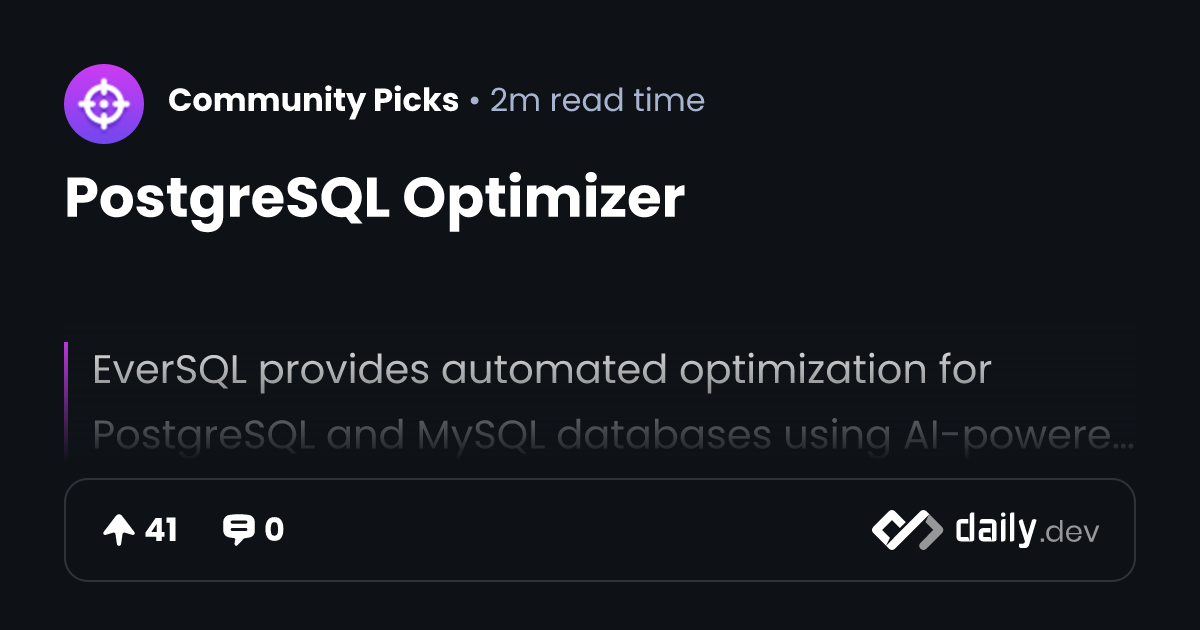 PostgreSQL Optimizer | daily.dev