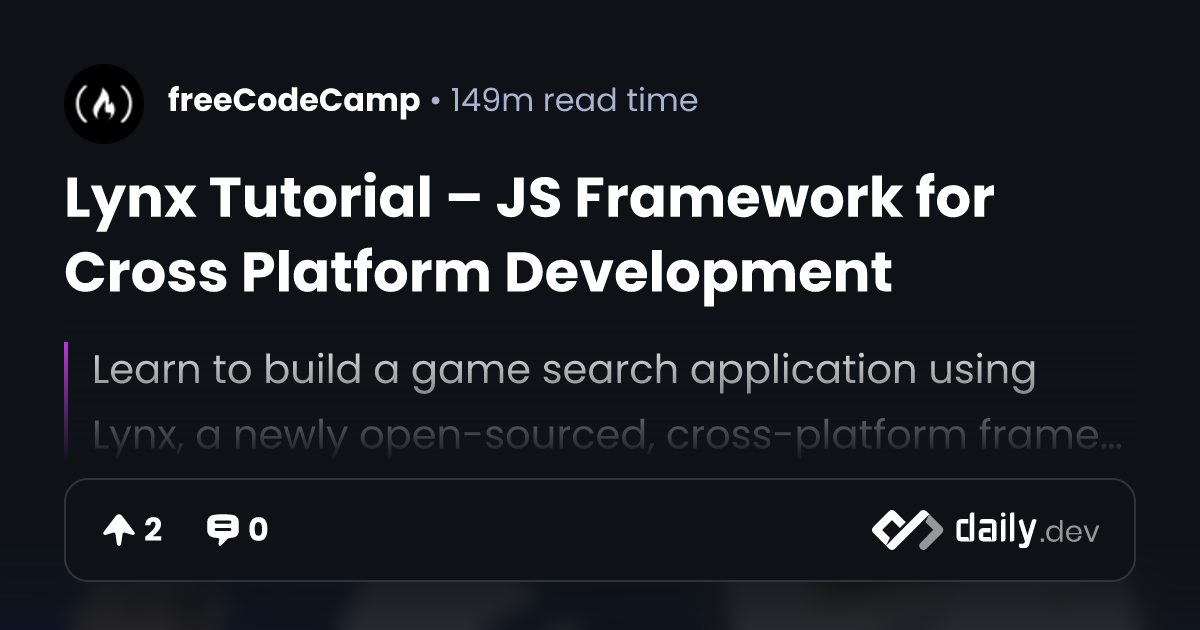 Lynx Tutorial – JS Framework for Cross Platform Development | daily.dev