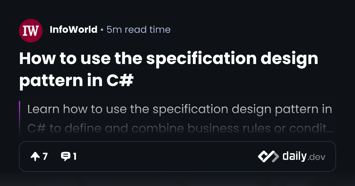 How To Use The Specification Design Pattern In C Dailydev 0107