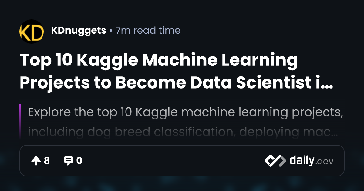 Top 10 Kaggle Machine Learning Projects to Become Data Scientist in ...