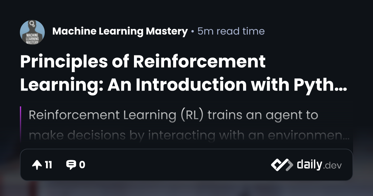 Principles of Reinforcement Learning: An Introduction with Python ...
