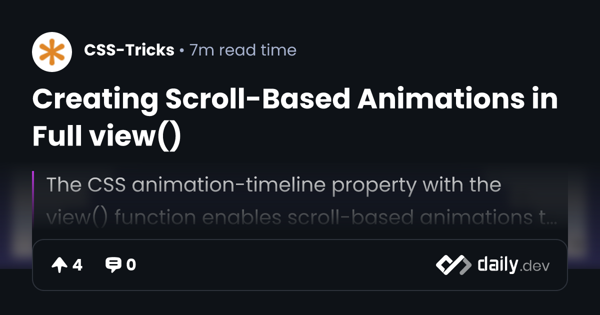 Creating Scroll-Based Animations in Full view() | daily.dev